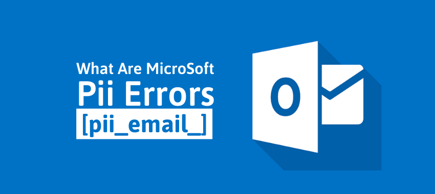 How to Solve [pii_email_638d79e526f0bfcda526] Error