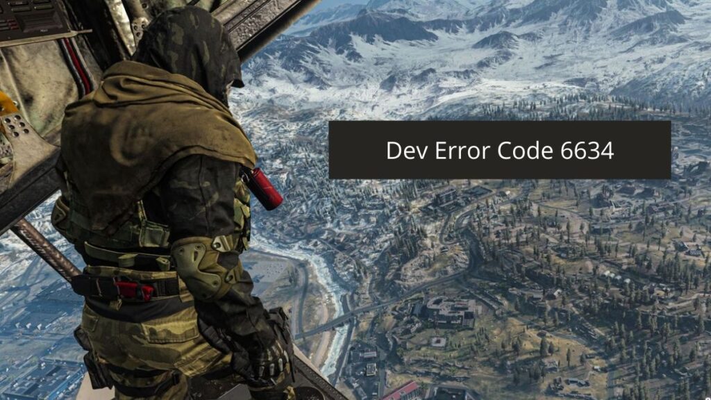 How to Fix Dev Error 6634