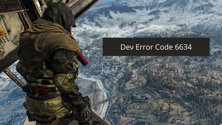 How to Fix Dev Error 6634